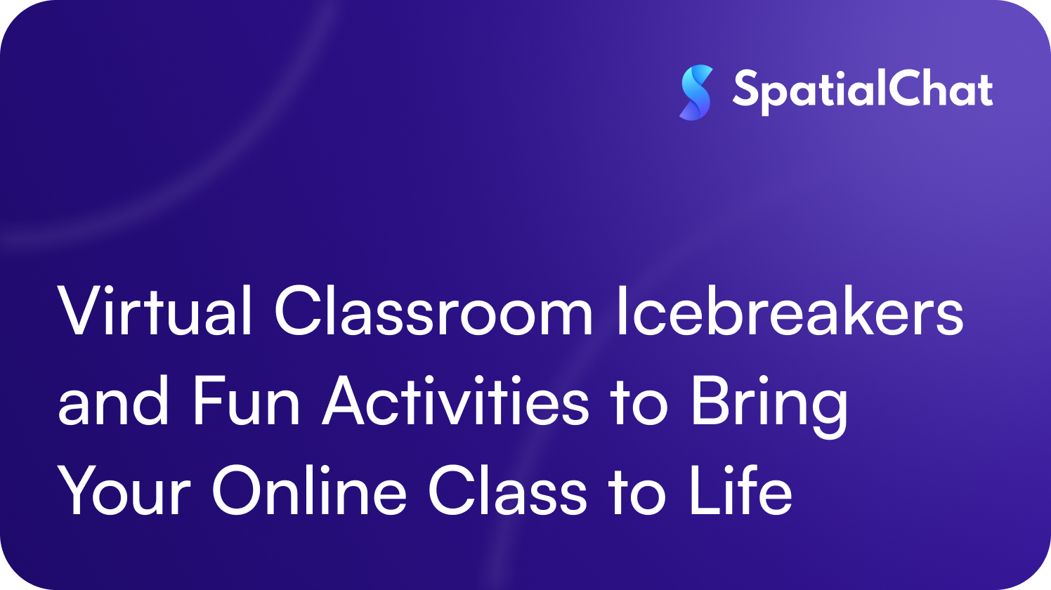 Virtual Classroom Icebreakers and Fun Activities to Bring Your Online ...